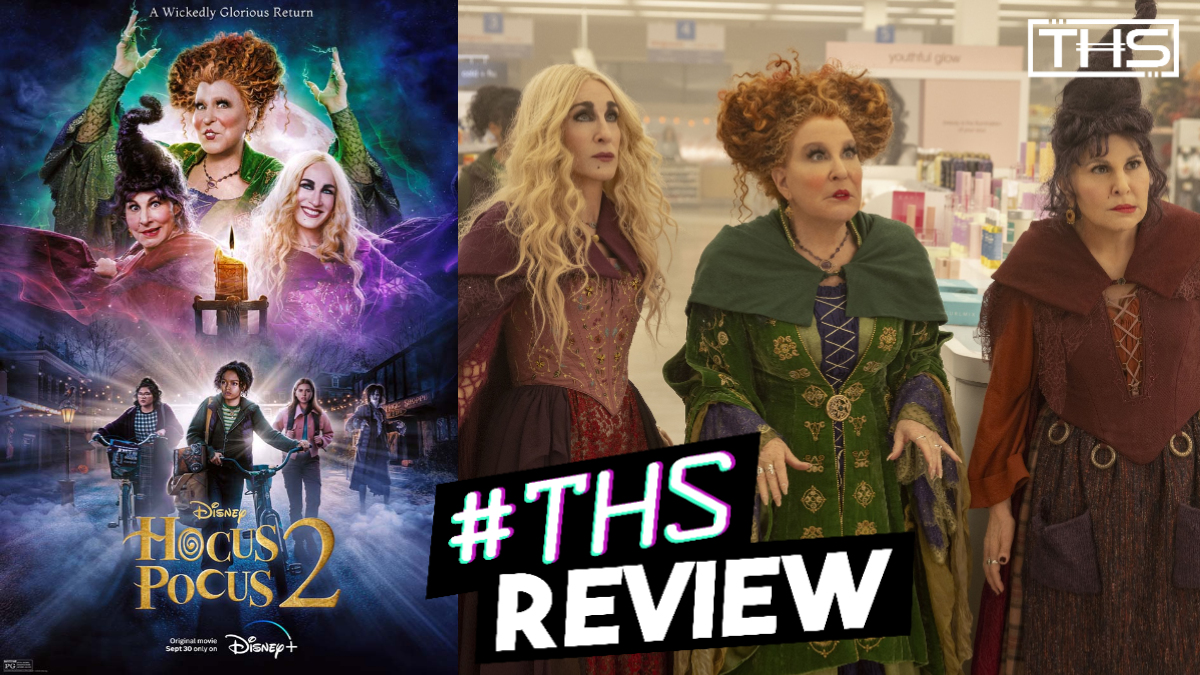 Hocus Pocus 2 Brings Heart, Magic, and Music! [Review] - That Hashtag Show