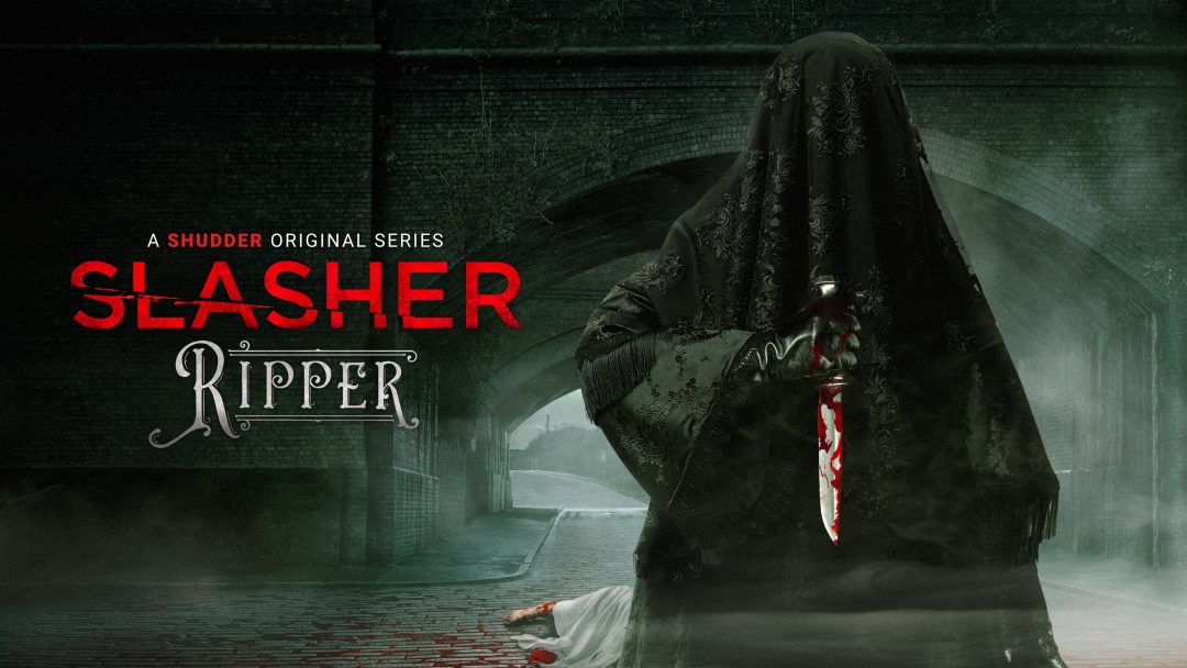 Slasher: Ripper Brings Grisly Gore To The 19th Century On Shudder