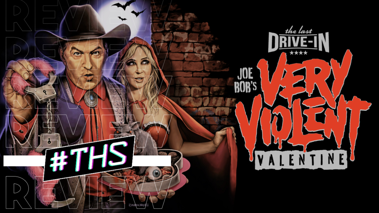 The Last Drive-In: Joe Bob's Very Violent Valentine [REVIEW] - That ...