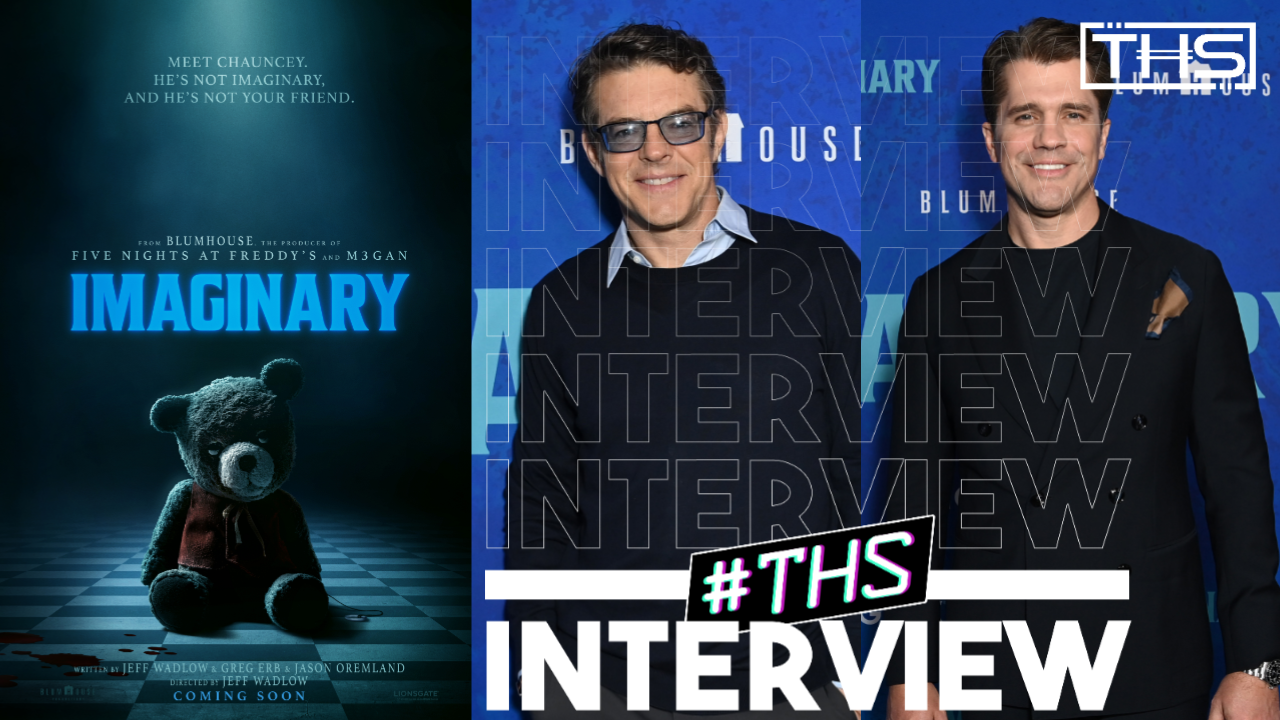 Jeff Wadlow & Jason Blum Talk Their New Film, Imaginary [INTERVIEW ...